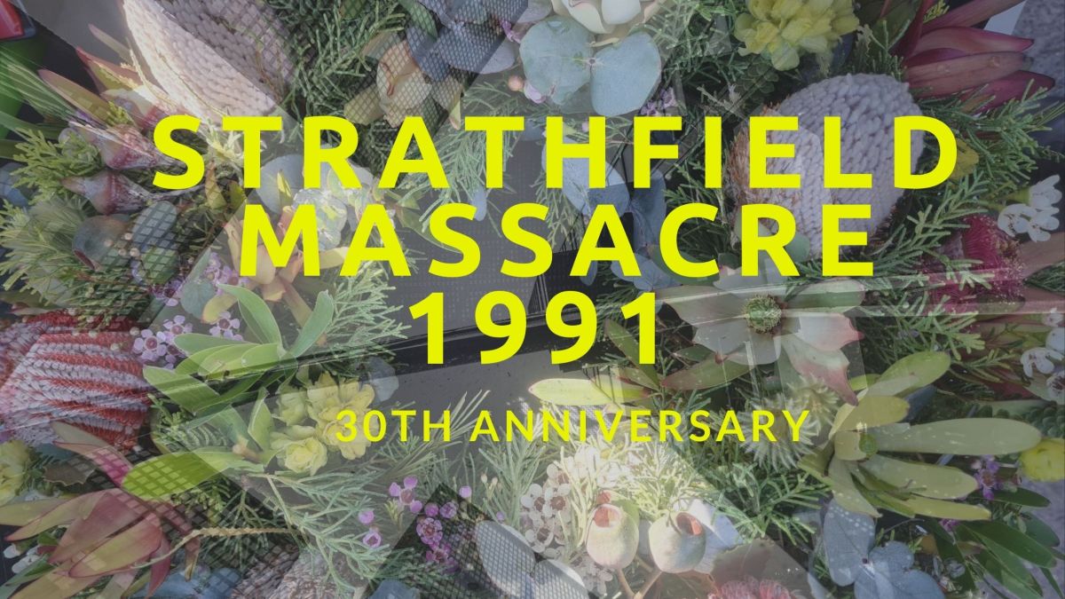 Strathfield Massacre – 30th Anniversary – Strathfield Heritage